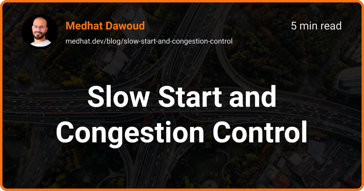 Slow Start and Congestion Control
